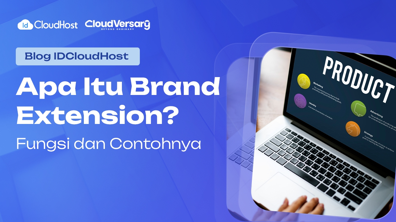 Mengenal Apa Itu Brand Extension? Fungsi dan Contohnya - IDCloudHost