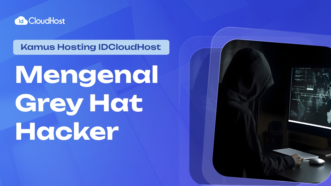 Grey Hat Hacker - IDCloudHost