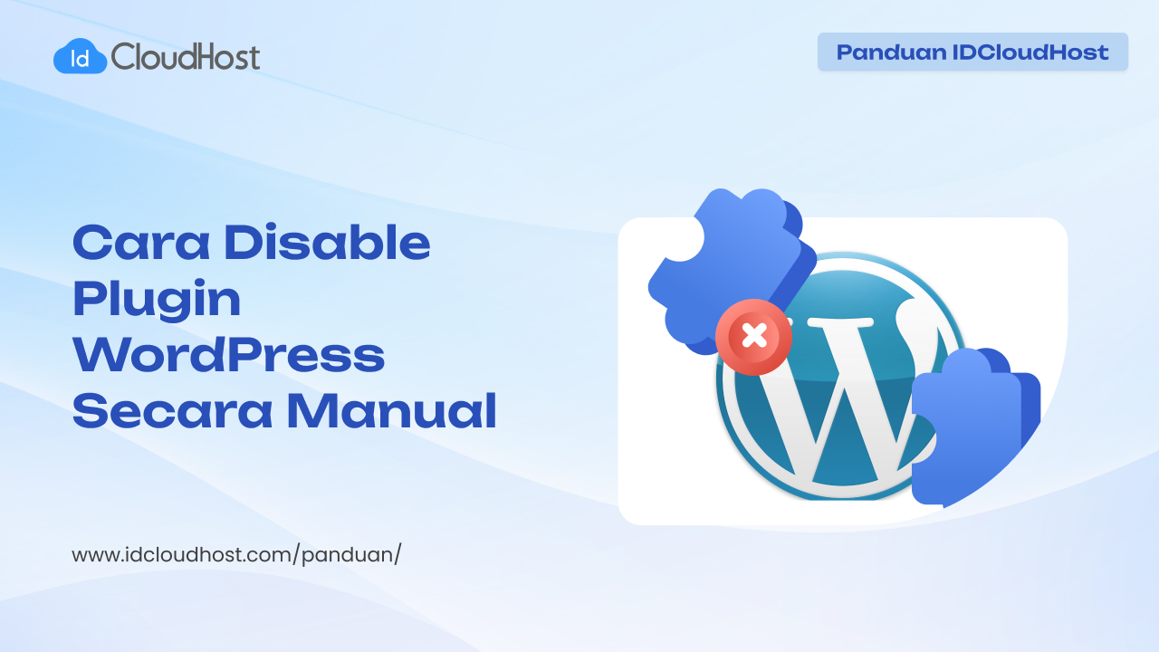 Cara Disable Plugin Wordpress Secara Manual Idcloudhost