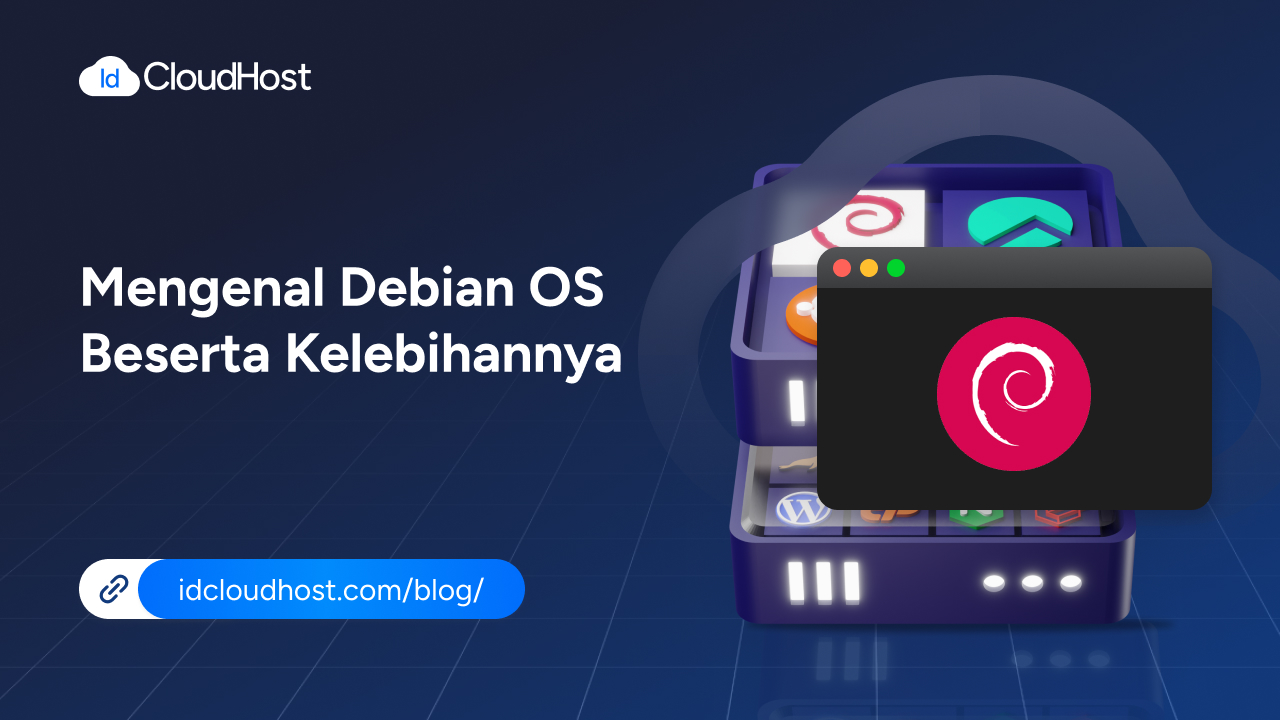 Mengenal Debian OS Beserta Kelebihannya