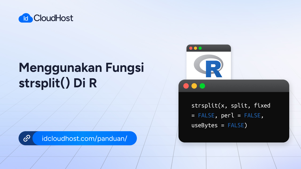 Cara Menggunakan Fungsi strsplit() di R - IDCloudHost