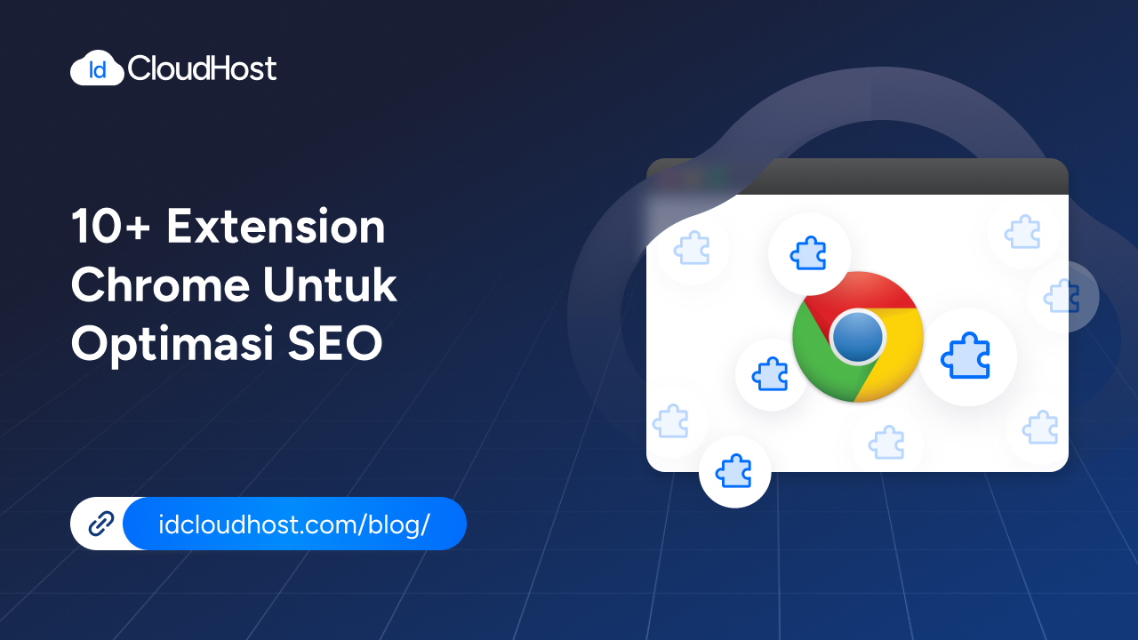 10+ Extension Chrome untuk Optimasi SEO - IDCloudHost