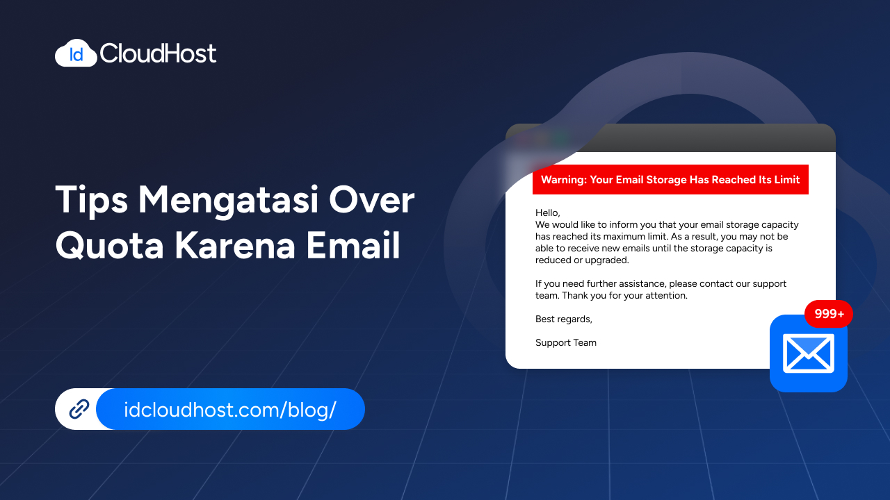 Tips Mengatasi Over Quota Karena Email - IDCloudHost