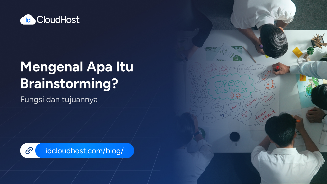 Mengenal Apa Itu Brainstorming? Fungsi dan Tujuannya - IDCloudHost