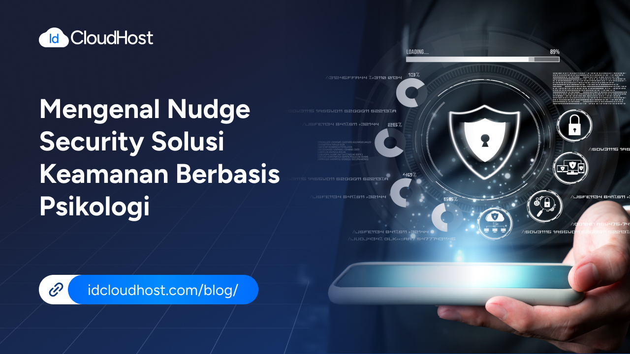 Mengenal Nudge Security, Solusi Keamanan Berbasis Psikologi - IDCloudHost
