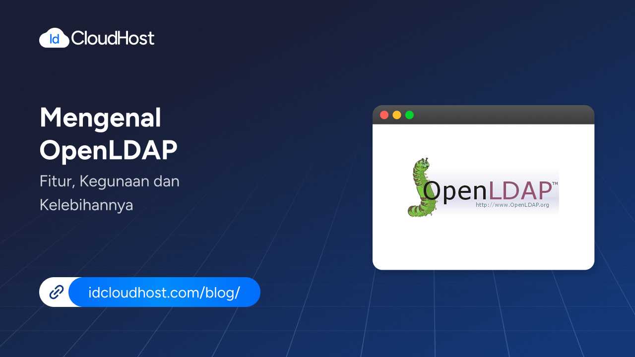 Mengenal Apa Itu OpenLDAP? Fitur dan Kegunaannya - IDCloudHost