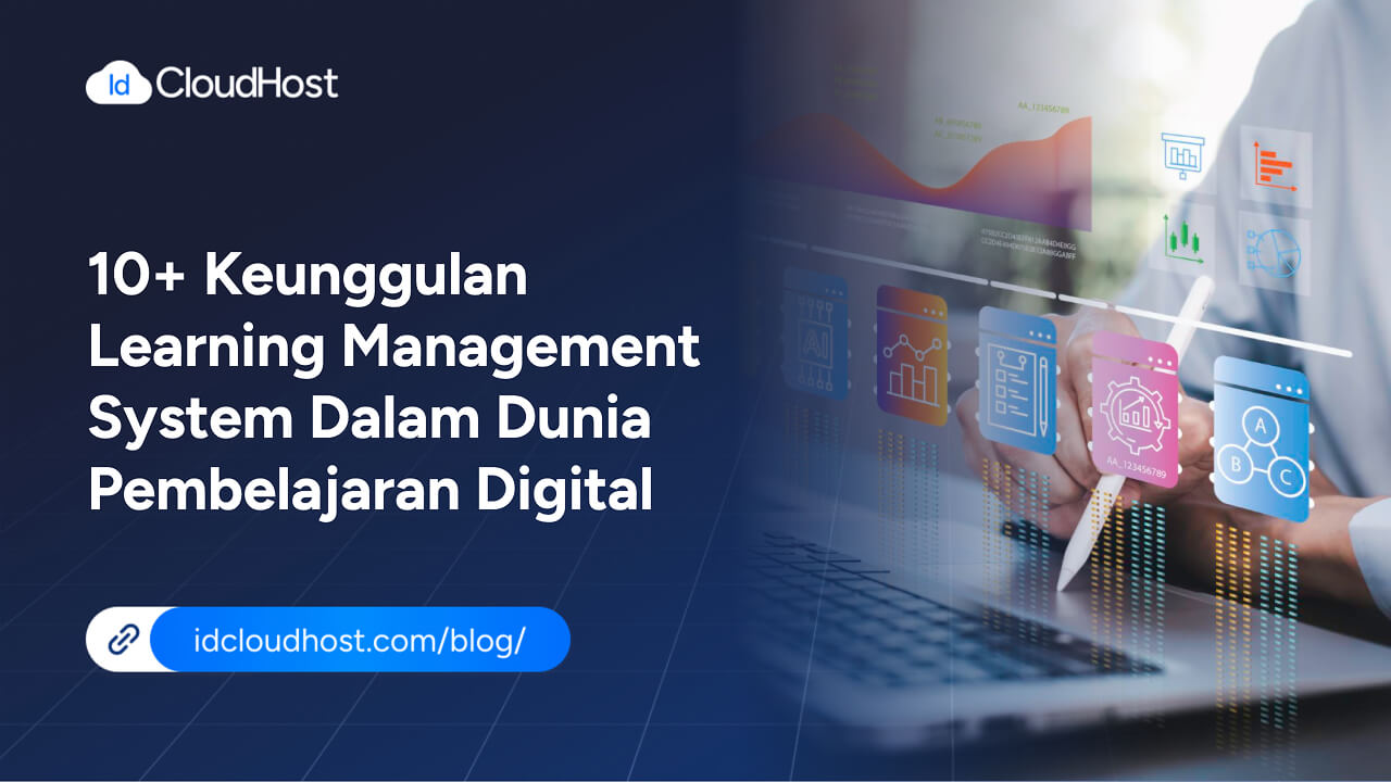 10+ Keunggulan dari Learning Management System - IDCloudHost