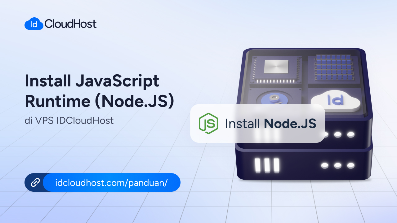 Cara Install JavaScript Runtime (Node.js) di VPS IDCloudHost - IDCloudHost