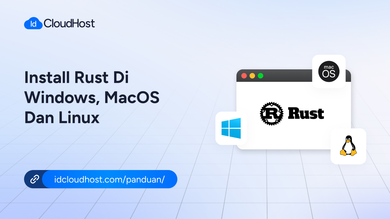 Cara Install Rust di Windows, macOS, dan Linux - IDCloudHost