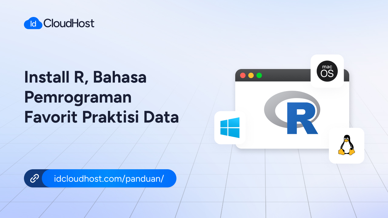 Cara Install R, Bahasa Pemrograman Favorit Praktisi Data - IDCloudHost