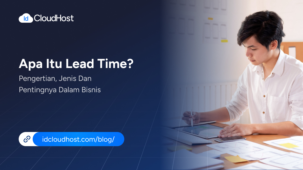 Apa Itu Lead Time? Pengertian, Jenis dan Pentingnya dalam Bisnis ...