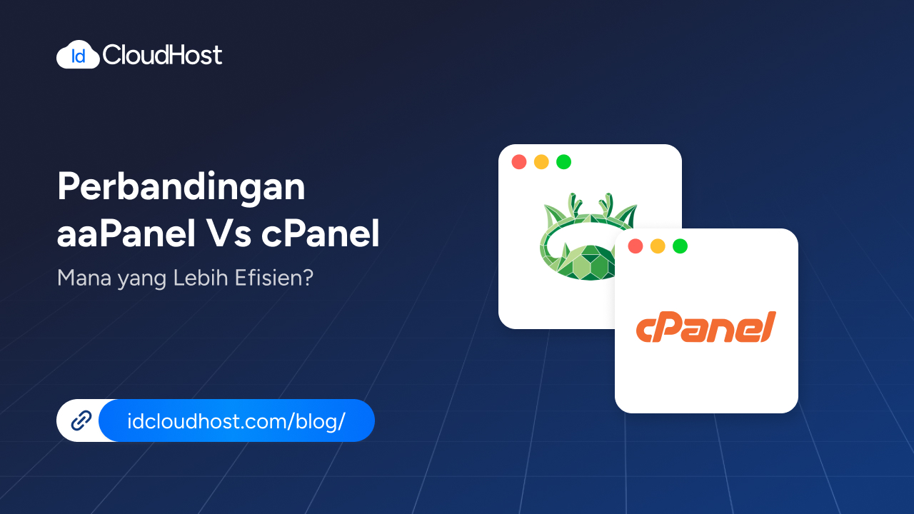 Perbandingan aaPanel vs cPanel Mana yang Lebih Efisien? - IDCloudHost