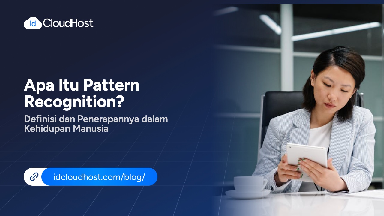 Apa Itu Pattern Recognition? Definisi dan Penerapannya - IDCloudHost