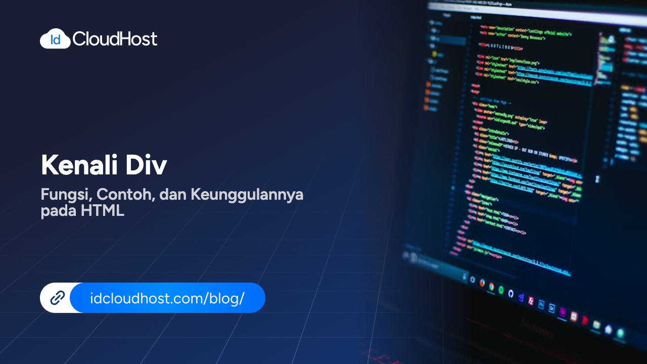 Kenali Div Mulai dari Fungsi, Contoh dan Keunggulannya di HTML ...