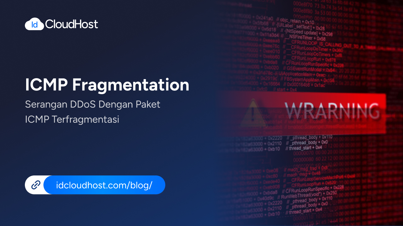 ICMP Fragmentation, Serangan DDoS Paket ICMP Terfragmentasi - IDCloudHost