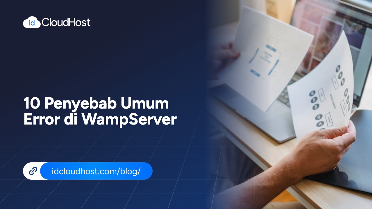 10 Penyebab Umum Error di WampServer Perlu untuk Diketahui - IDCloudHost