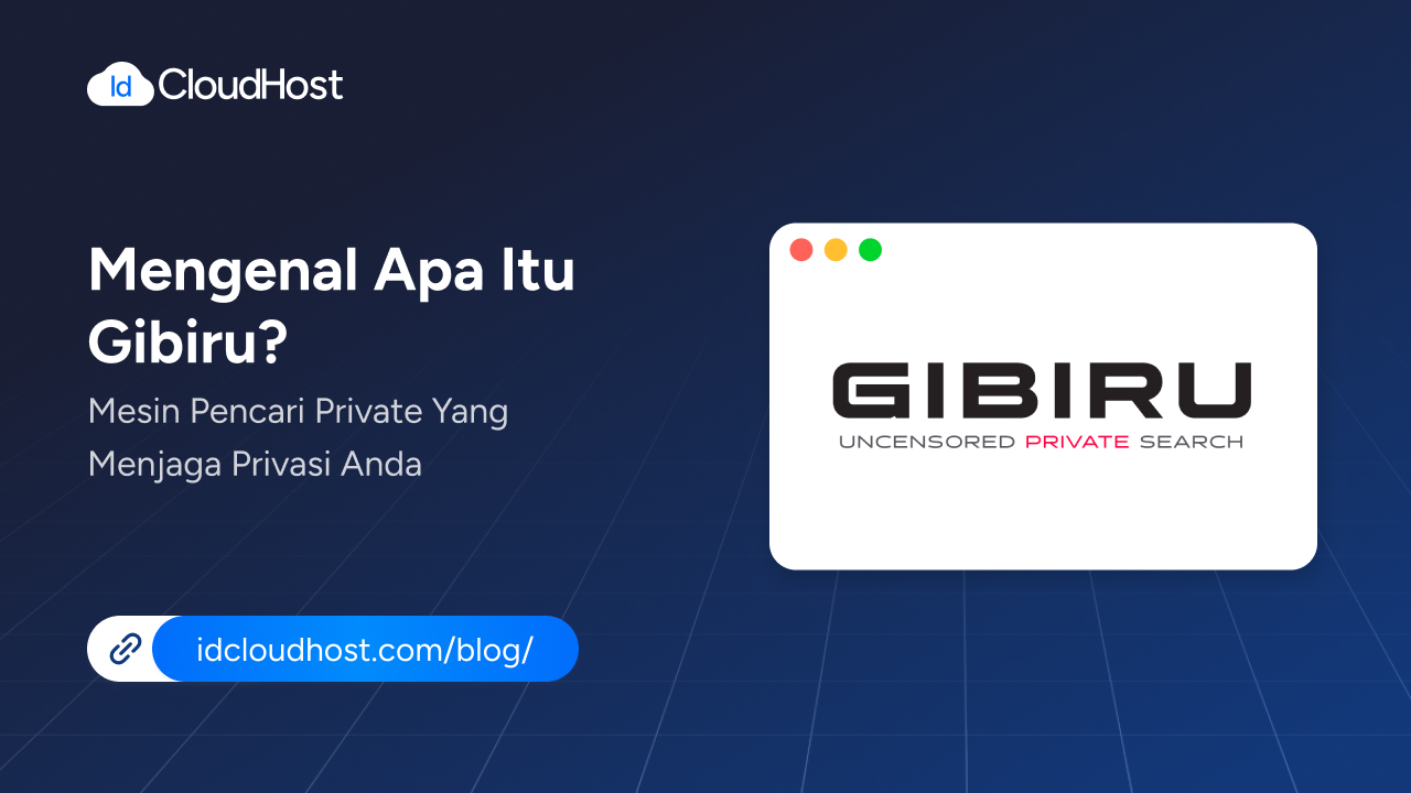 Apa Itu Gibiru? Mesin Pencari Privat yang Menjaga Privasi Anda ...
