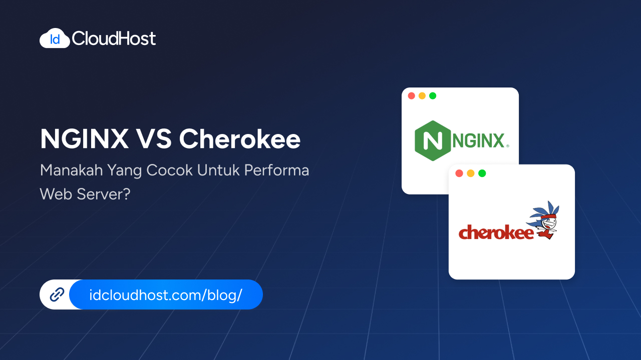 Nginx vs Cherokee , Manakah yang Cocok untuk Web Server? - IDCloudHost
