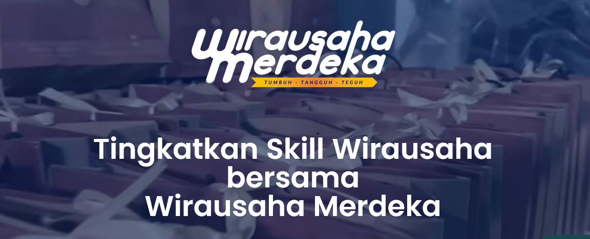 Dorong Bakat Wirausaha Muda Indonesia Melalui Program Wirausaha Merdeka - Universitas ...